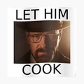 let him cook by BoomyAmbiencePhaser67533